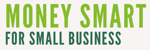 Money Smart for Small Business - Regions Institute for Financial Education
